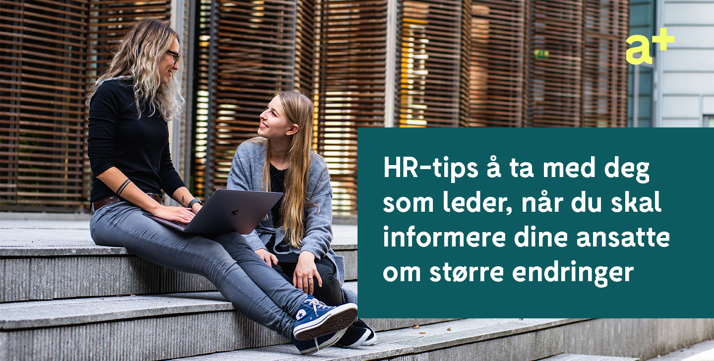 4 HR-tips for ledere: Kommunikasjon om endring | Accountor