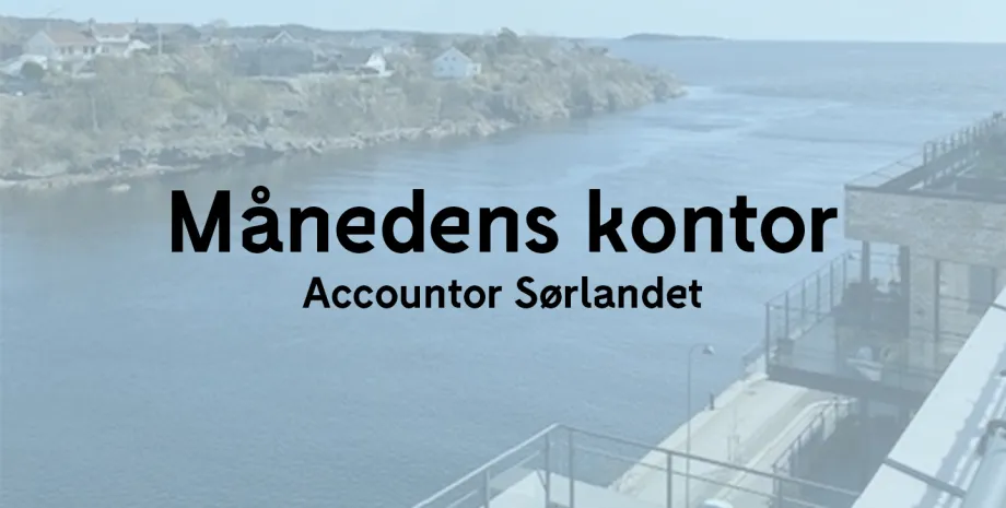 Månedens kontor - Accountor Sørlandet | Accountor